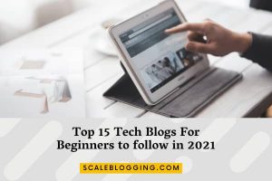 Top 15 Tech Blogs For Beginners To Follow In 2025